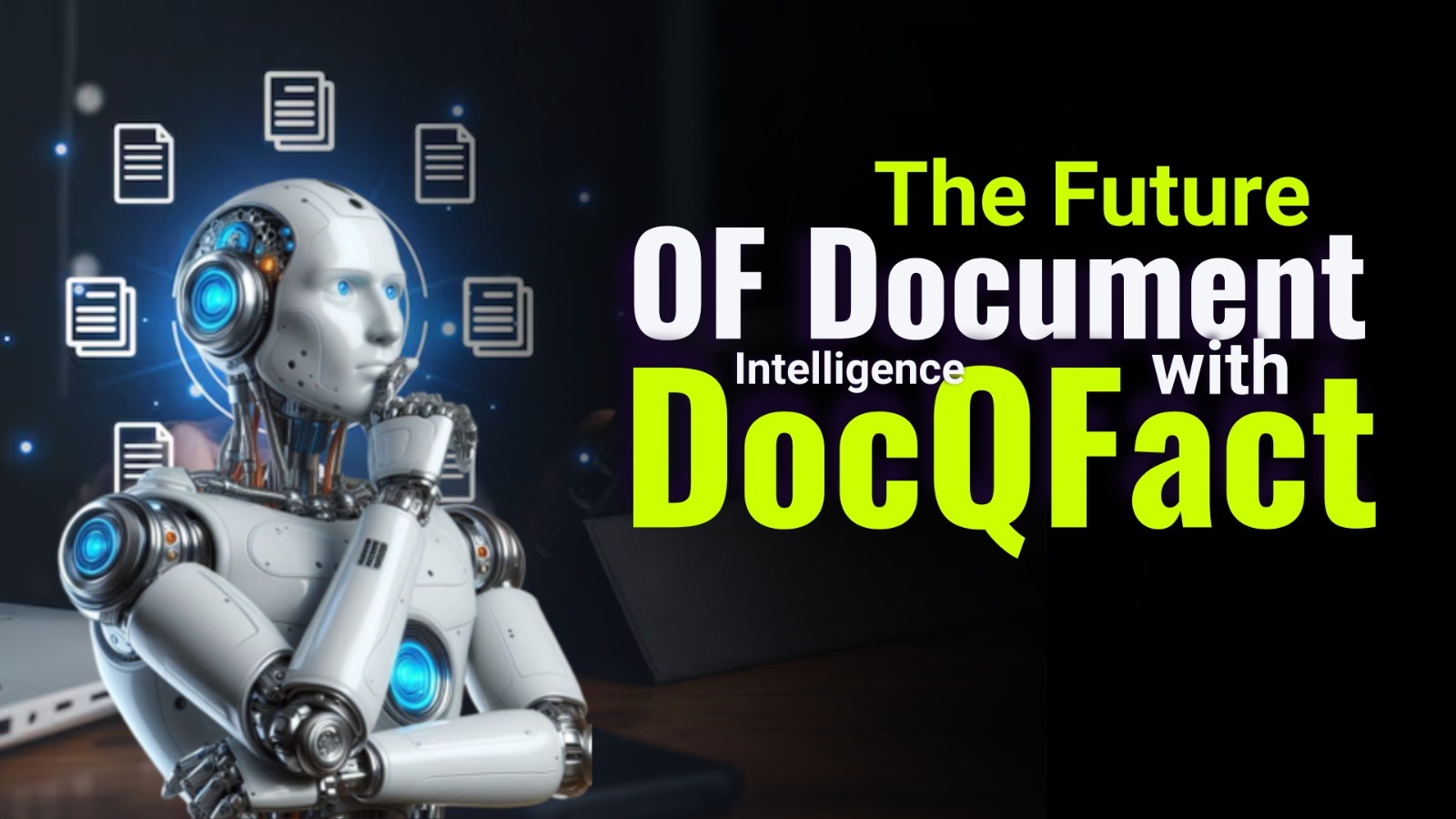 The Future of Document Intelligence with DocQFact